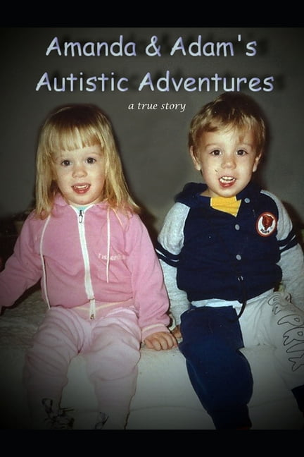 Amanda & Adam's Autistic Adventures Amanda & Adam's Autistic Adventures ...