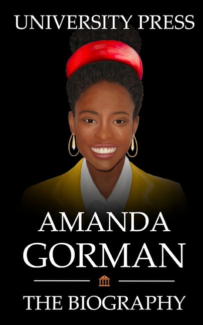 Amanda Gorman Book: The Biography of Amanda Gorman (Paperback ...