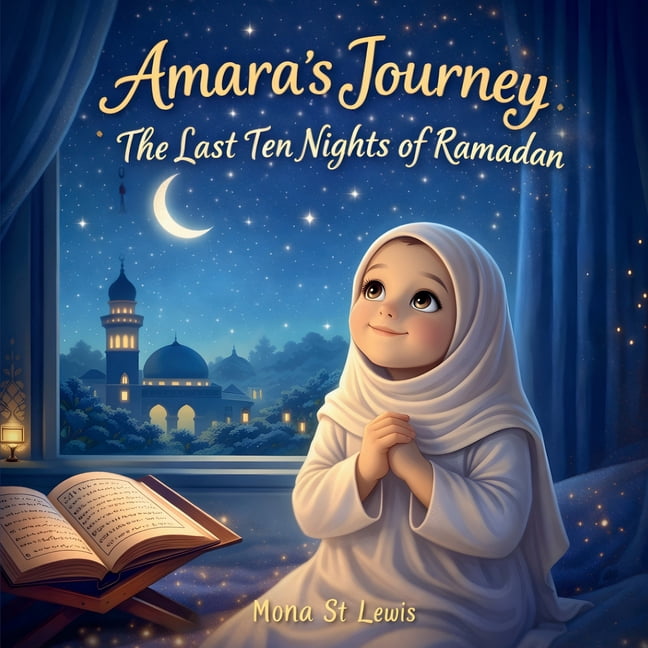 Amara Learns about Islam Amara's Journey The Last Ten Nights of Ramadan ...
