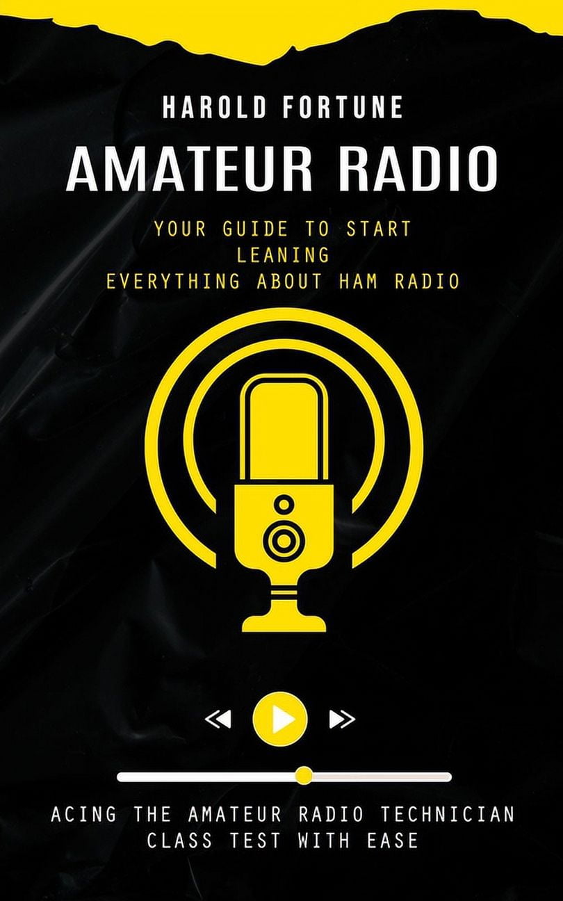 Amateur Radio: Your Guide to Start Leaning Everything About Ham Radio ...