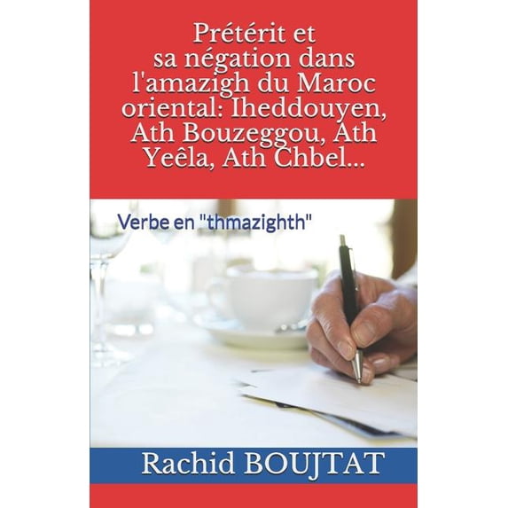 Amazigh: Prétérit et sa négation dans l'amazigh du Maroc oriental ...