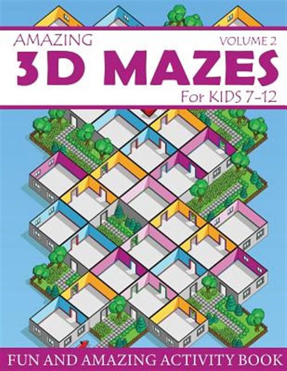 Amazing 3D Mazes Activity Book for Kids 7-12 (Volume 2): Fun and ...