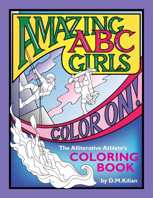 Amazing ABC Girls Color On! : The Alliterative Athlete's Coloring Book ...