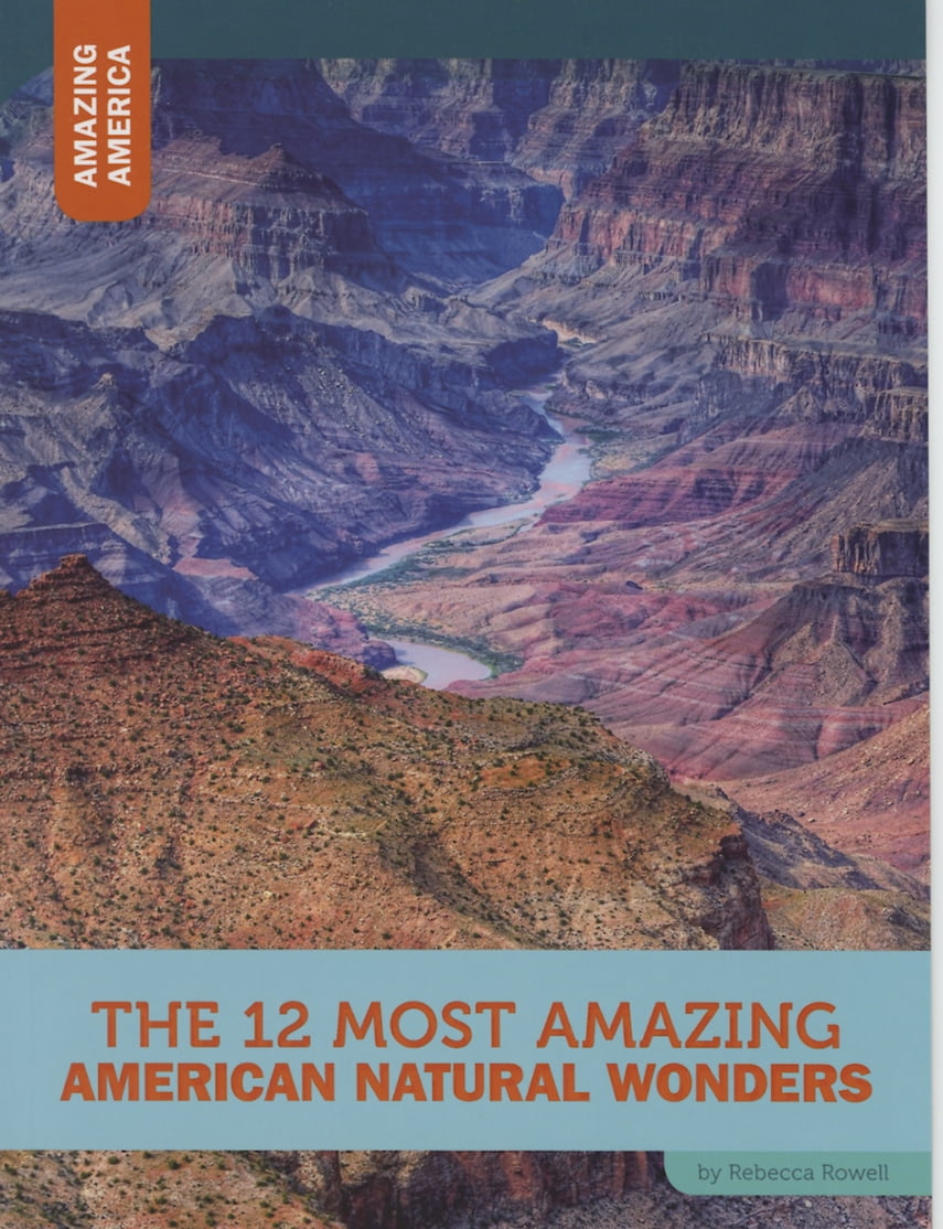 Amazing America: The 12 Most Amazing American Natural Wonders ...
