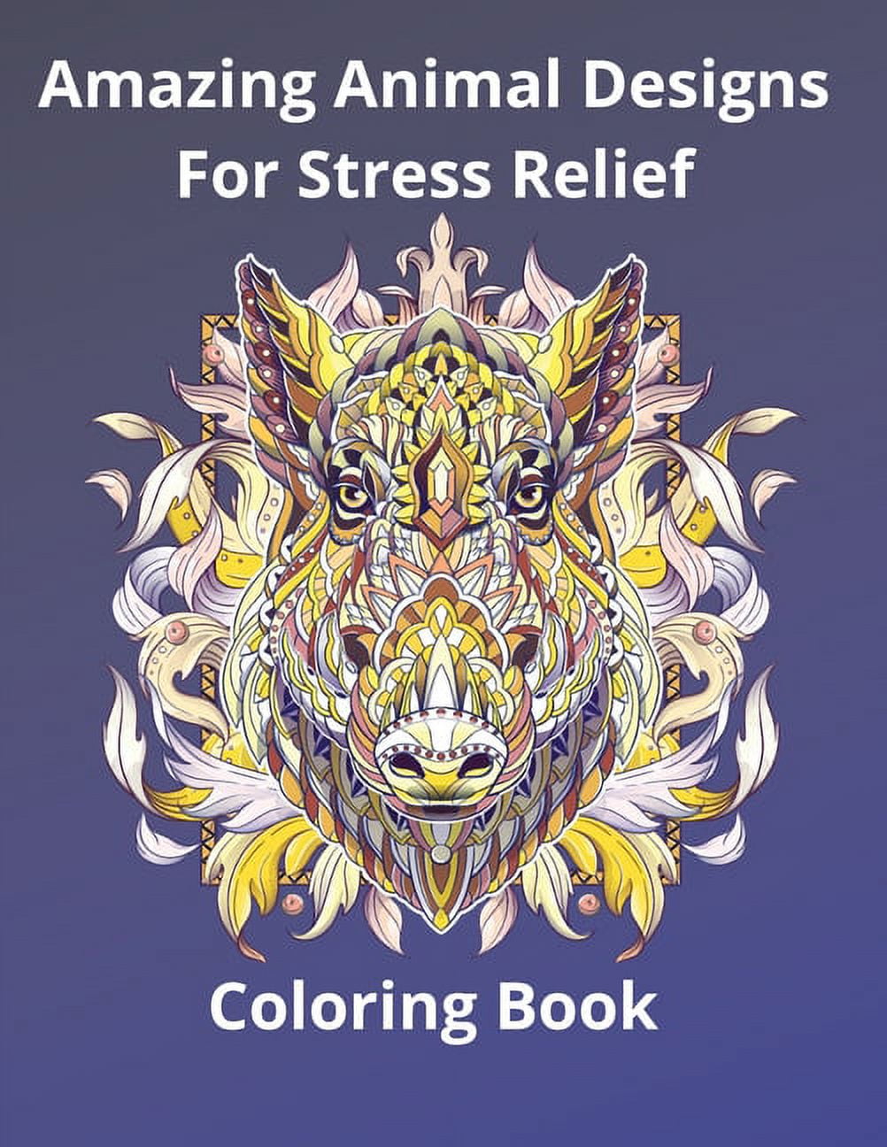 Amazing Animal Designs For Stress Relief Coloring Book : Beautiful ...