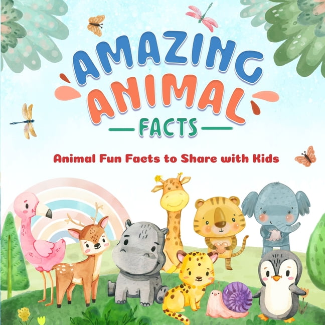 Amazing Animal Facts: Animal Fun Facts to Share with Kids: Animal Facts ...