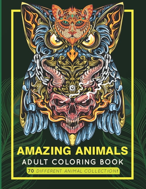 Amazing Animals Adult Coloring Book: An Adult Coloring Book with 70 ...