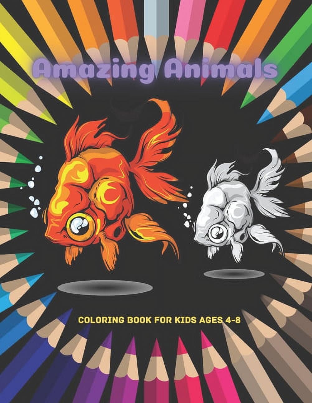 Amazing Animals - Coloring Book For Kids Ages 4-8: Over 100 Coloring ...