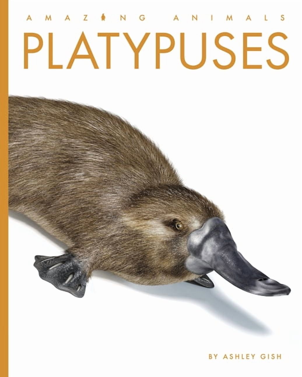 Amazing Animals Platypuses, (Hardcover) - Walmart.com