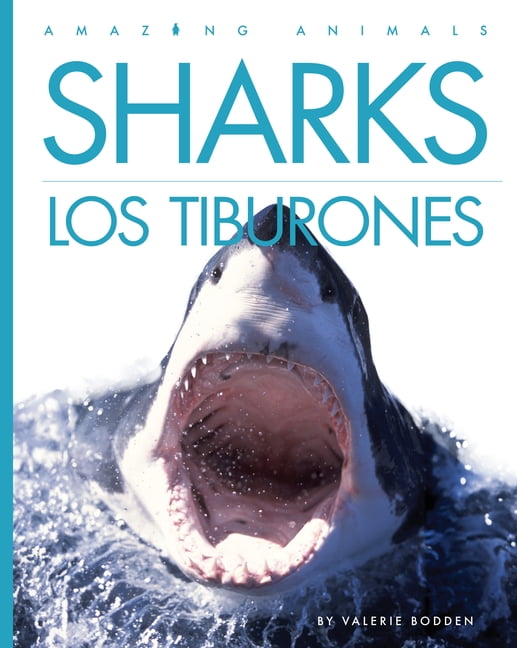 Amazing Animals Sharks / Los Tiburones: Bilingual Edition, (Hardcover ...