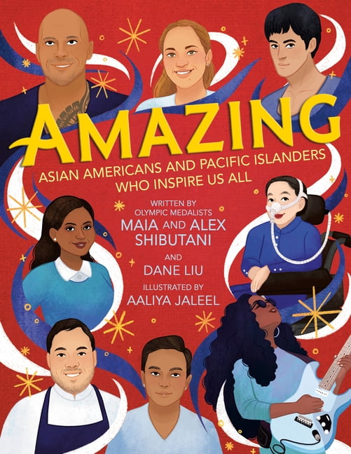 Amazing : Asian Americans and Pacific Islanders Who Inspire Us All ...
