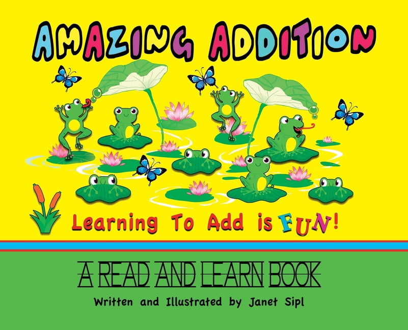 Amazing Book: Amazing Addition, Learning to Add is Fun! : A Read and ...