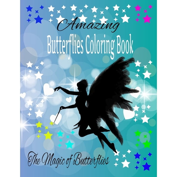 Amazing Butterflies Coloring Book : The magic of butterflies (Paperback ...
