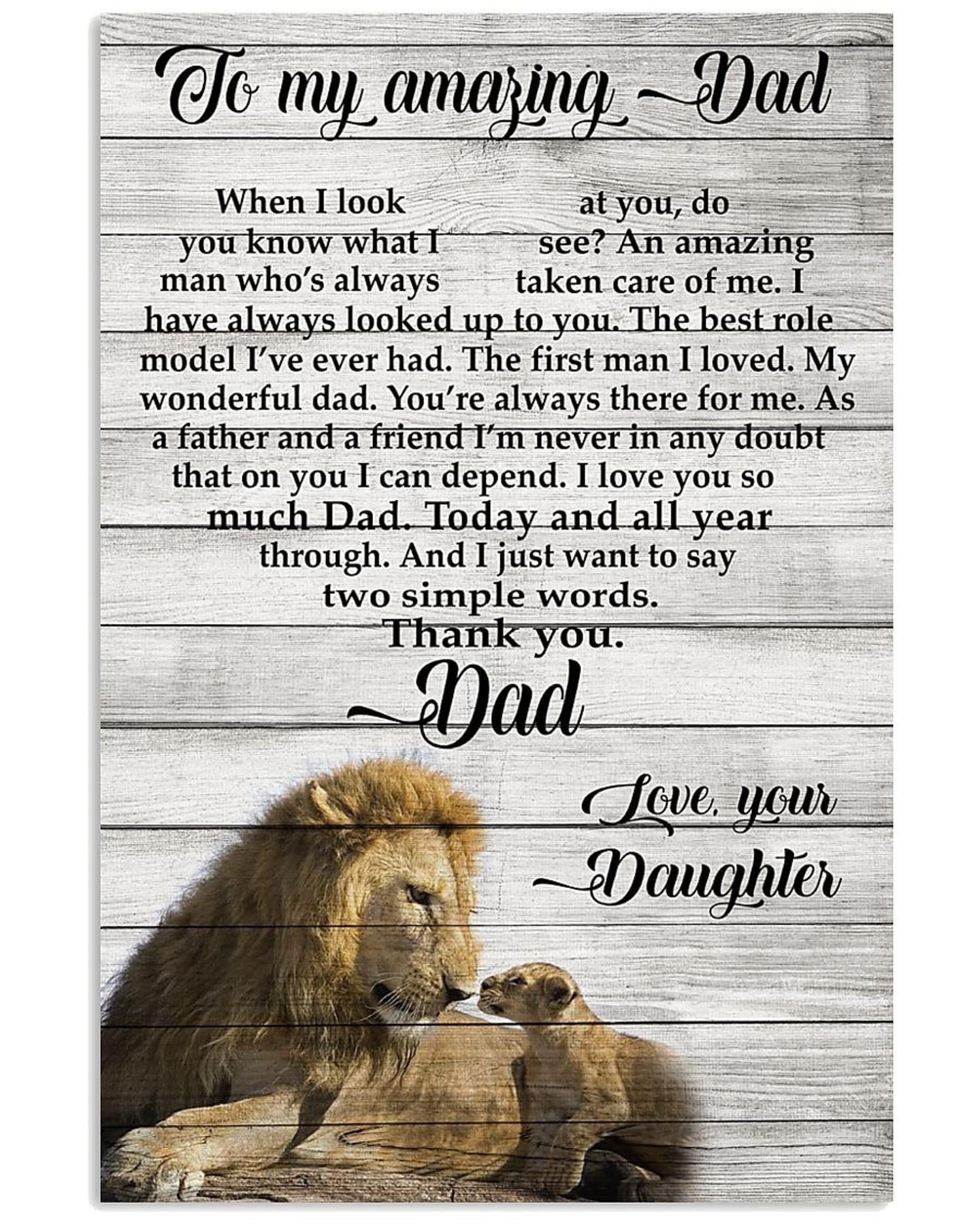 To My Amazing Dad When I Look At You Do You Know What I See An Amazing ...