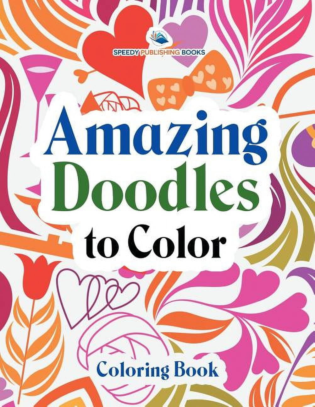 Amazing Doodles to Color, Coloring Book (Paperback) - Walmart.com