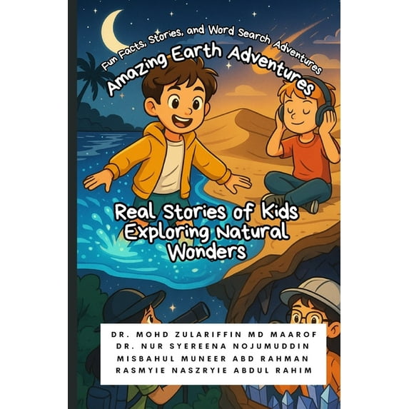 Amazing Earth Adventures: Real Stories of Kids Exploring Natural ...