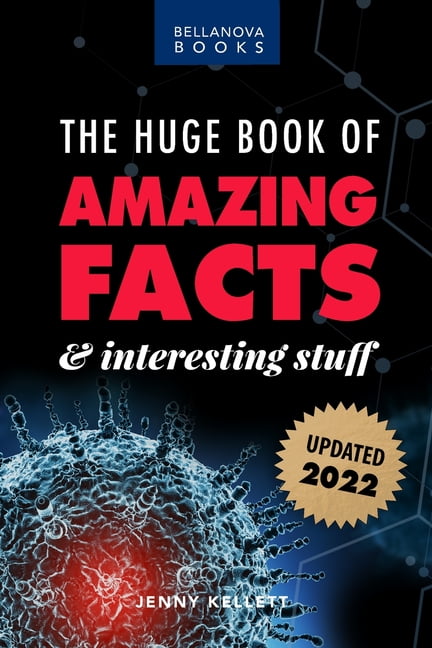 Amazing Fact Books The Huge Book of Amazing Facts and Interesting Stuff ...