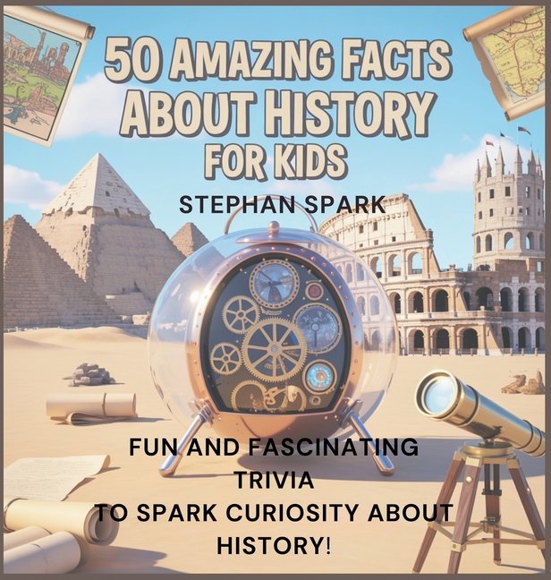 Amazing Facts about Popular Things and C 50 Amazing Facts About History ...