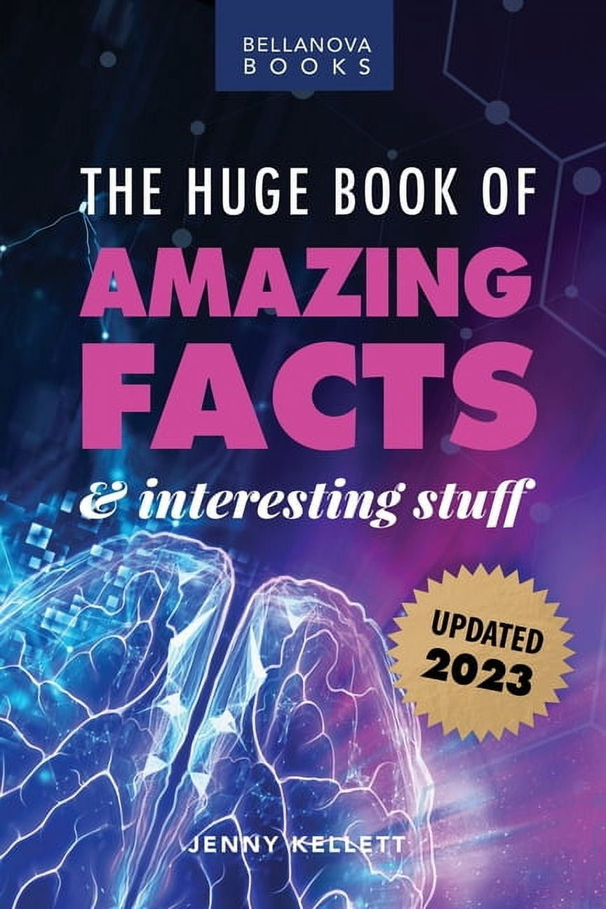 Amazing Facts The Huge Book of Amazing Facts and Interesting Stuff 2023 ...