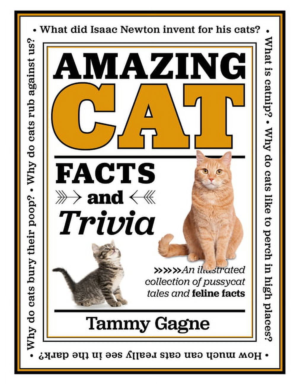 Amazing Facts & Trivia: Amazing Cat Facts and Trivia : An illustrated ...