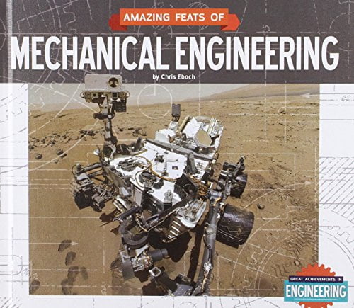 Pre-Owned Amazing Feats of Mechanical Engineering (Library Binding ...