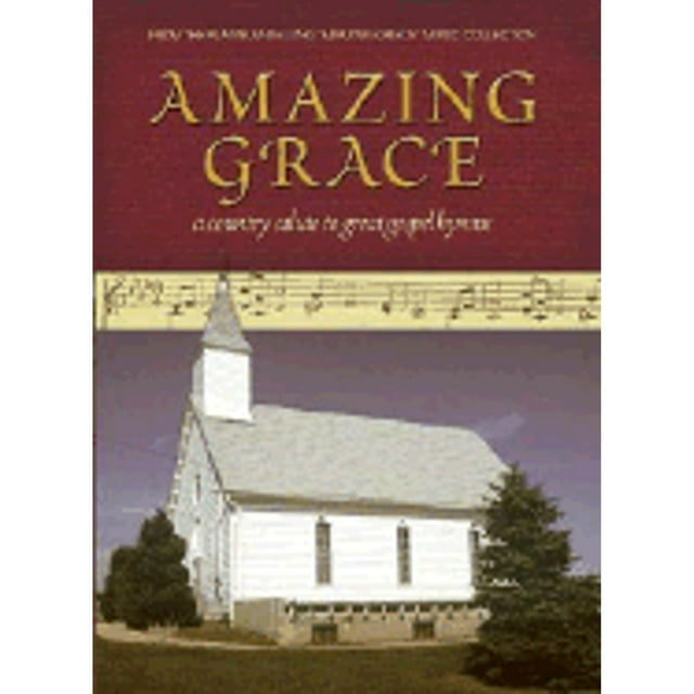 Amazing Grace: A Country Salute to Great Gospel Hymns (Hardcover) by J ...