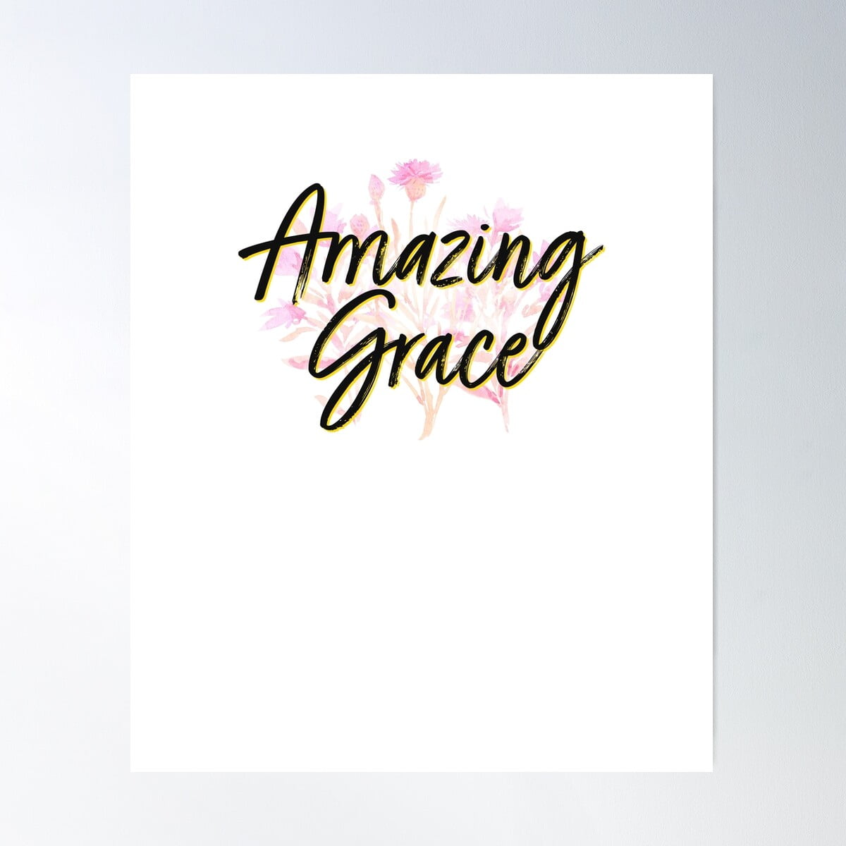 Amazing Grace God Anthem Flowers Poster Wall Art, Modern Wall Decor For ...