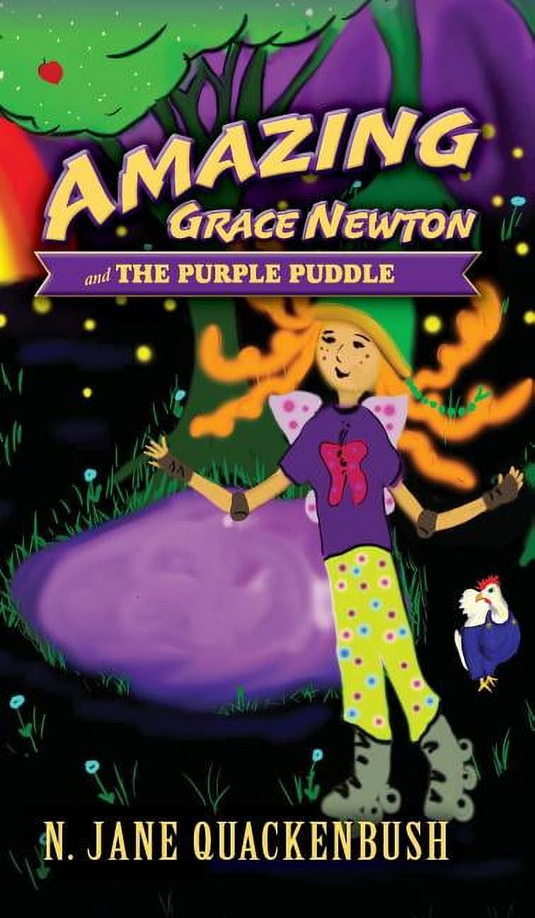 Amazing Grace Newton: Amazing Grace Newton and The Purple Puddle ...