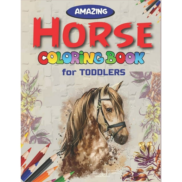 Amazing Horse Coloring Book For Toddlers : Horse Coloring Pages for ...