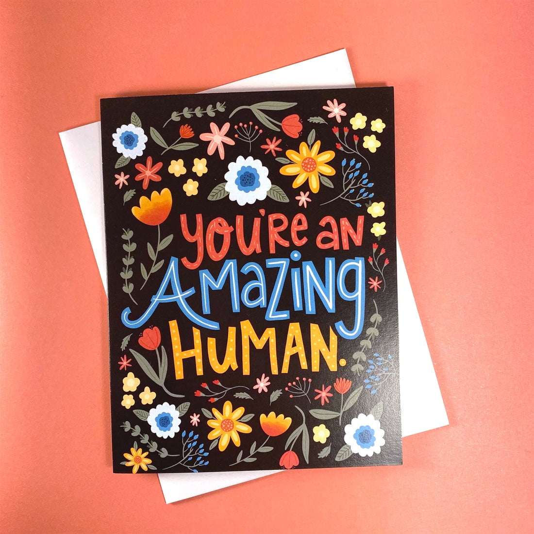 You're an Amazing Human Greeting Card – Inspirational Floral Design ...