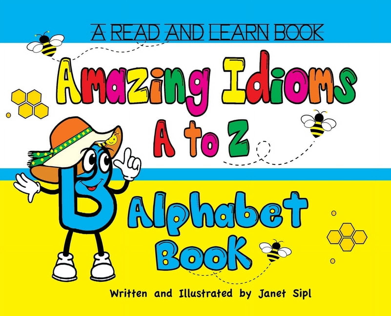Amazing Idioms A to Z, Alphabet Book: A Read and Learn Book -- Janet ...