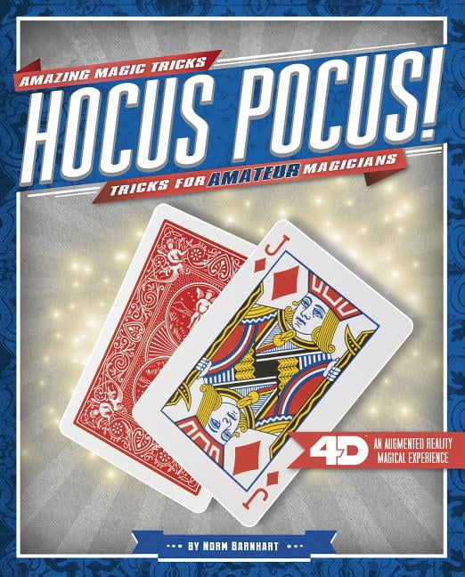 Amazing Magic Tricks 4D!: Hocus Pocus! Tricks for Amateur Magicians: 4D ...