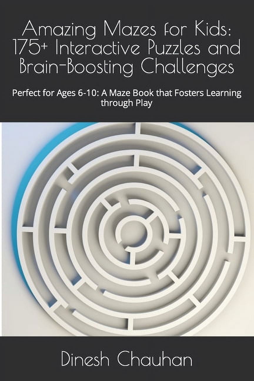 Amazing Mazes for Kids: 175+ Interactive Puzzles and Brain-Boosting ...