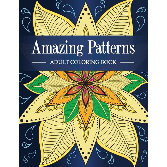 Amazing Patterns: Adult Coloring Book with Fun, Relaxing and Stress ...