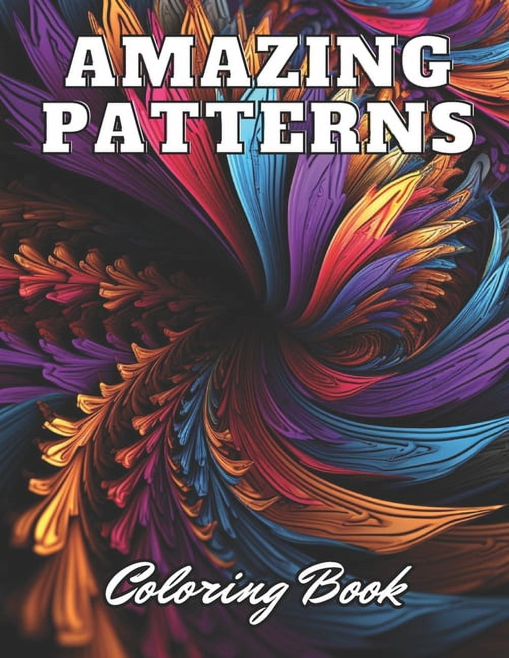 Amazing Patterns Coloring Book: 100+ High-Quality Coloring Pages for ...