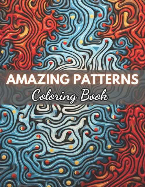 Amazing Patterns Coloring Book: High-Quality and Unique Coloring Pages ...