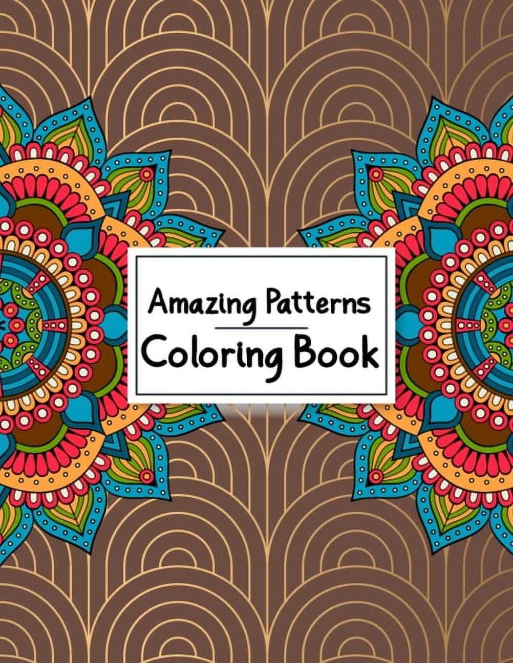 Amazing Patterns Coloring Book: Most Attractive and Stress Relieving ...