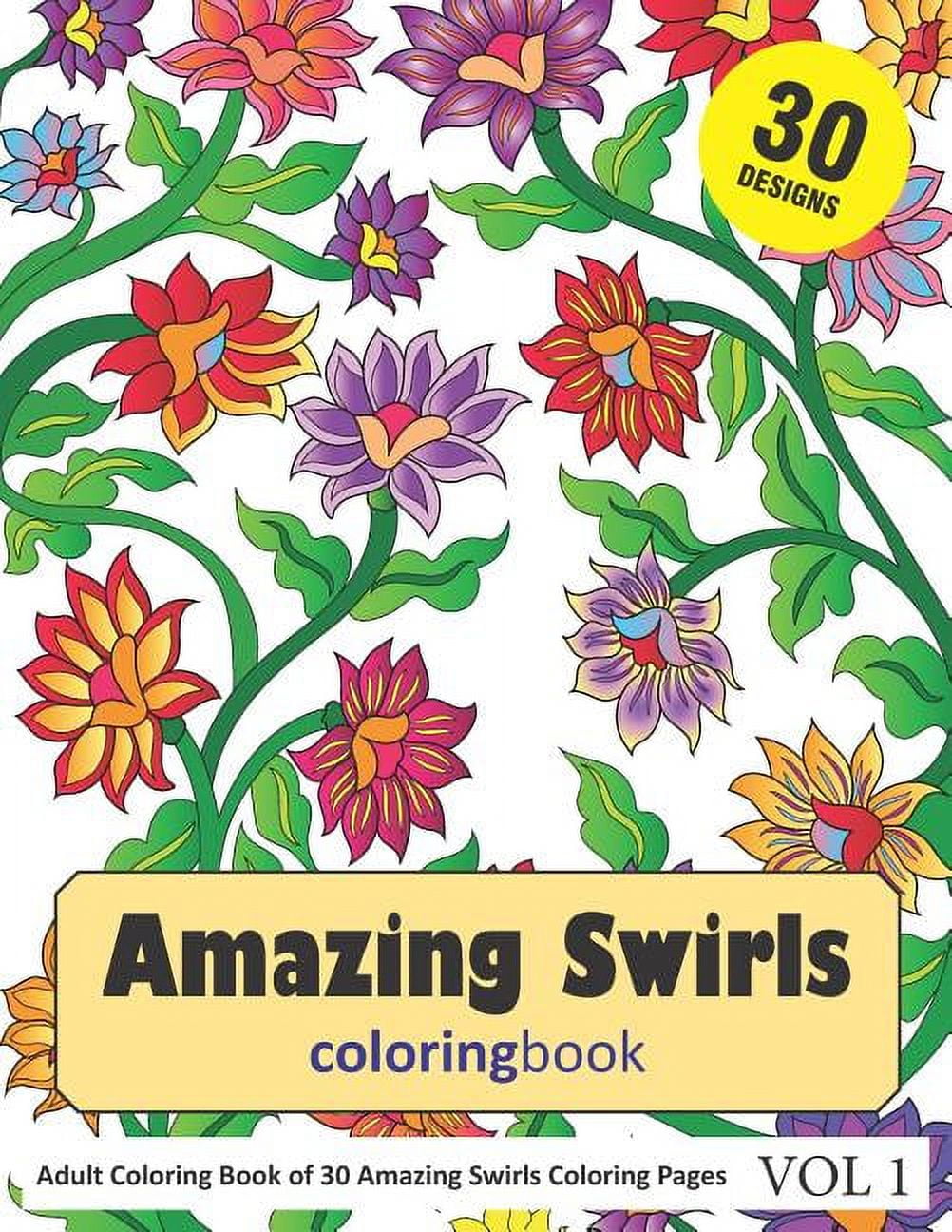 Amazing Swirls Coloring Book: 30 Coloring Pages of Amazing Swirls ...