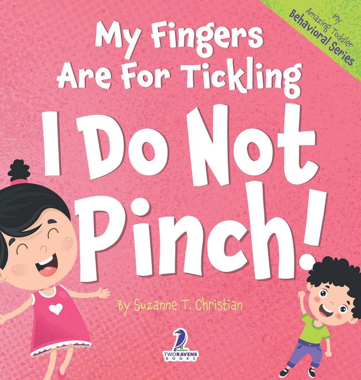 My Amazing Toddler Behavioral My Fingers Are For Tickling. I Do Not ...