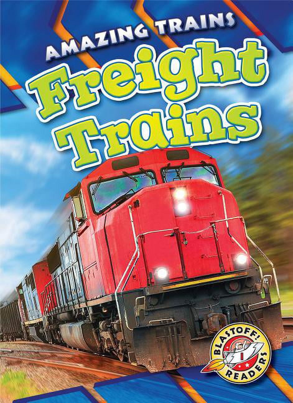 Amazing Trains: Freight Trains (Hardcover) - Walmart.com