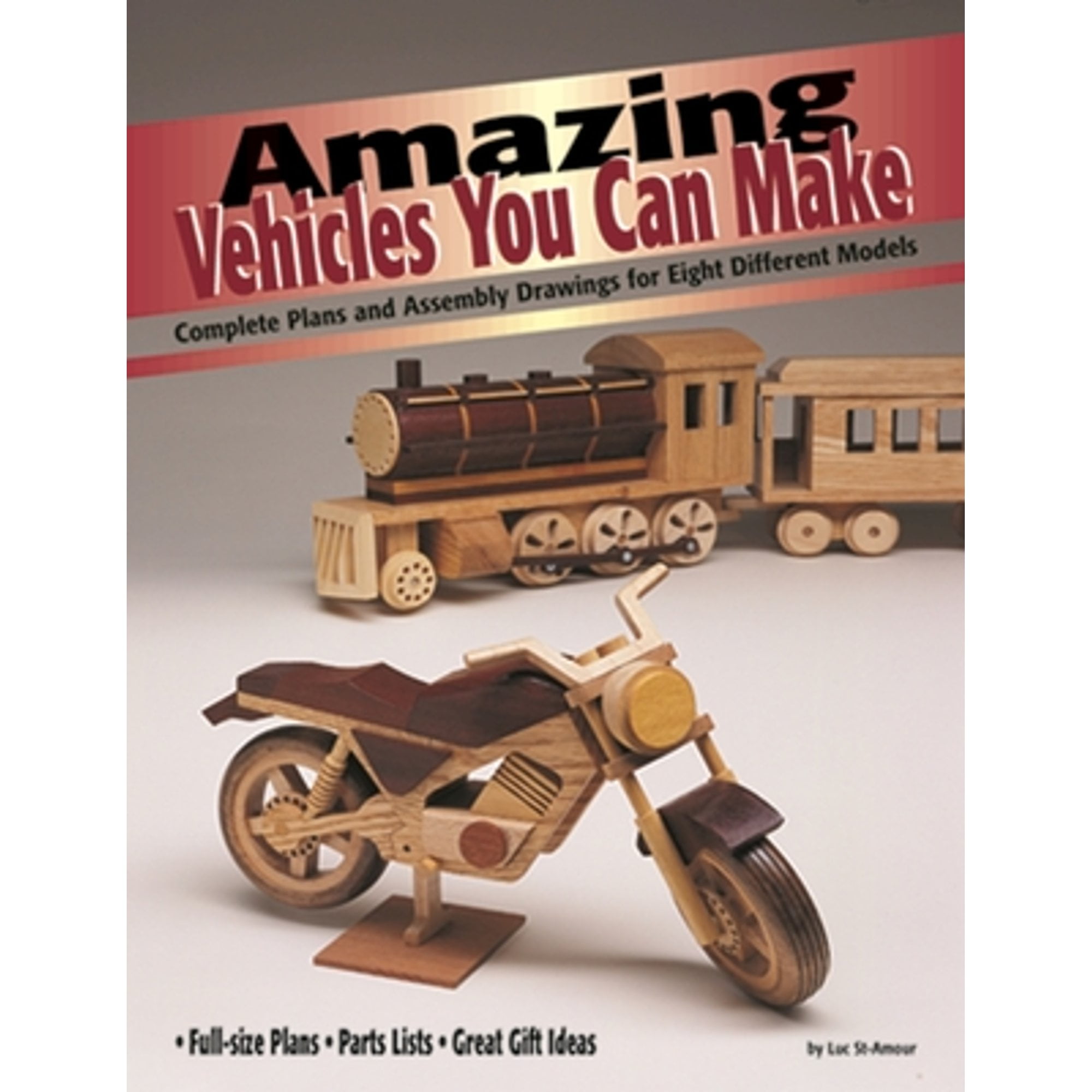 Amazing Vehicles You Can Make: Complete Plans and Assembly Drawings for ...