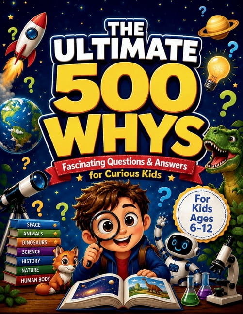 Amazing Whys The Ultimate 500 Whys for Curious Kids: Questions ...