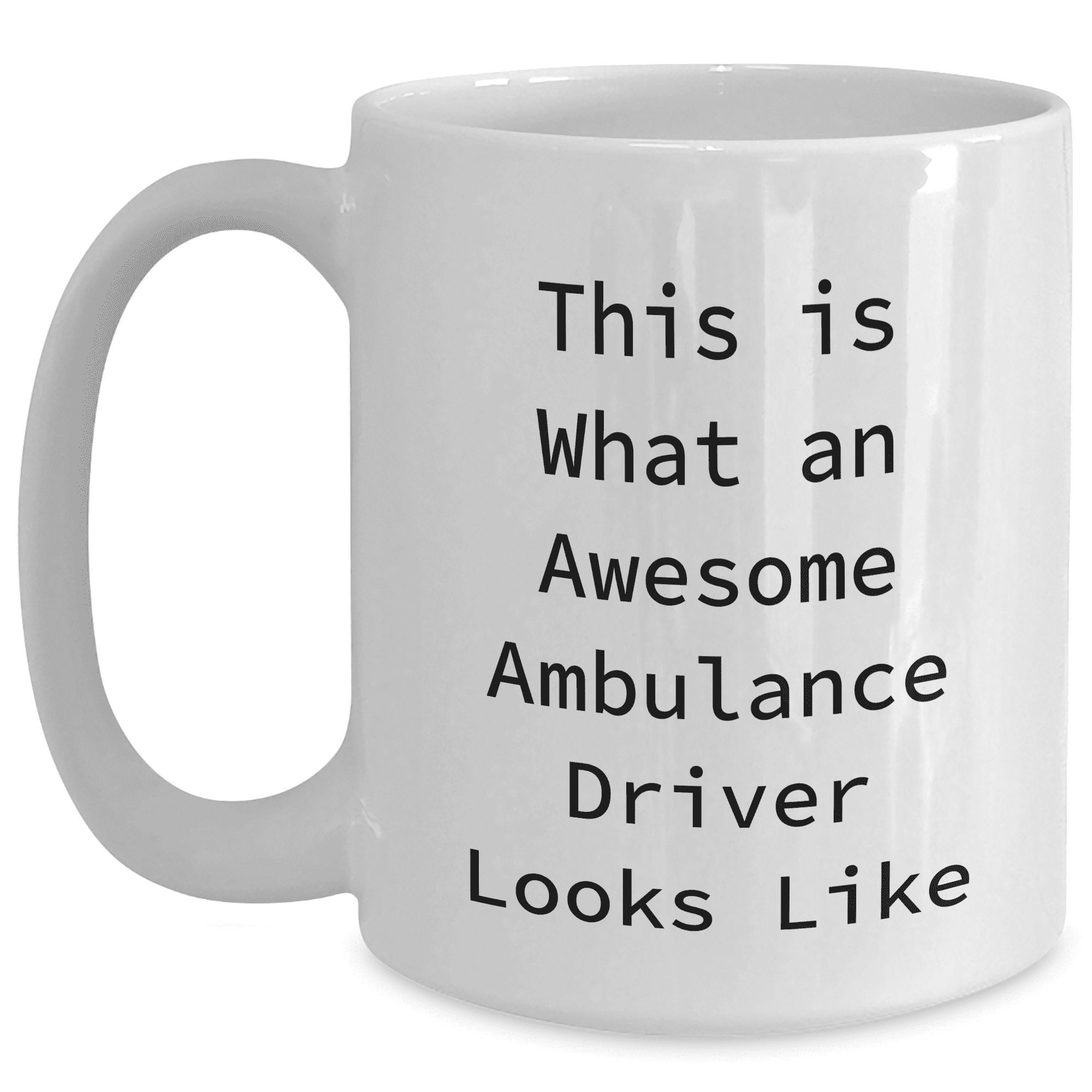 Ambulance Driver Gifts from Friends, Family, and Coworkers - Funny ...