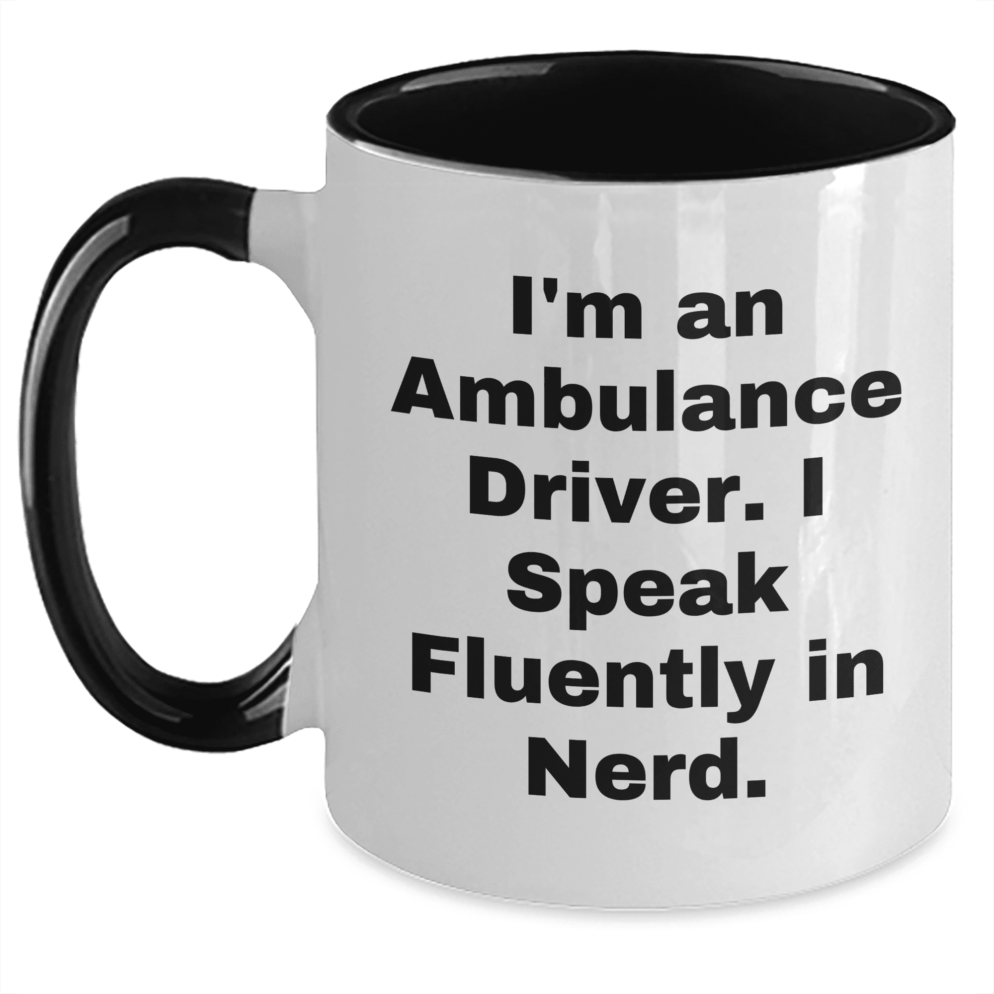 Ambulance Driver Gifts, Funny Two Tone Coffee Mugs, I Speak Fluently In ...