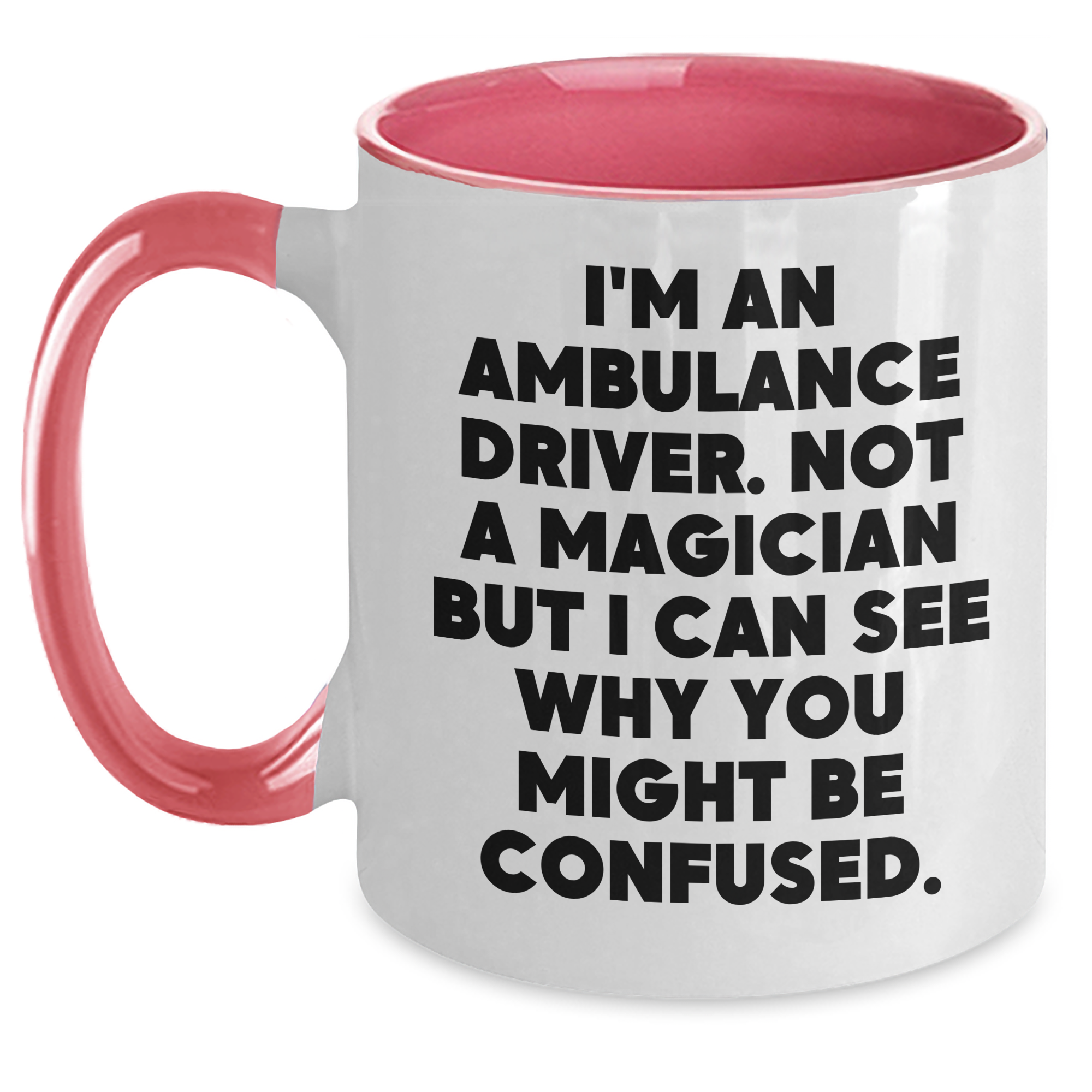 Ambulance Driver Humor Funny Gift from Friends for Ambulance Driver Two ...