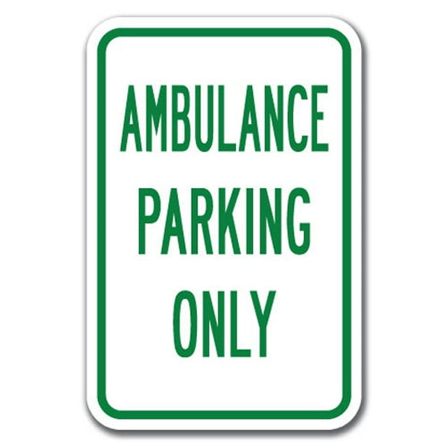 Ambulance Parking Only Sign 12" x 18" Heavy Gauge Aluminum Signs ...