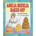 Amelia Bedelia Amelia Bedelia Bakes Off, (Hardcover) - Walmart.com