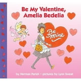 Amelia Bedelia Be My Valentine, Amelia Bedelia, (Paperback) - Walmart.com