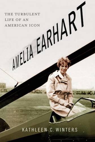Pre-Owned Amelia Earhart: The Turbulent Life of an American Icon ...
