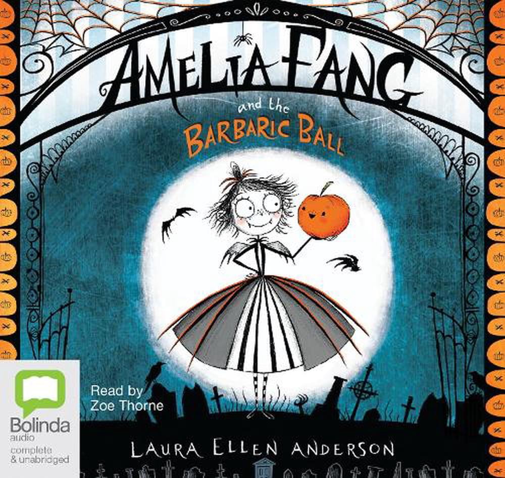 Amelia Fang and the Barbaric Ball Laura Ellen Anderson (Audiobook ...